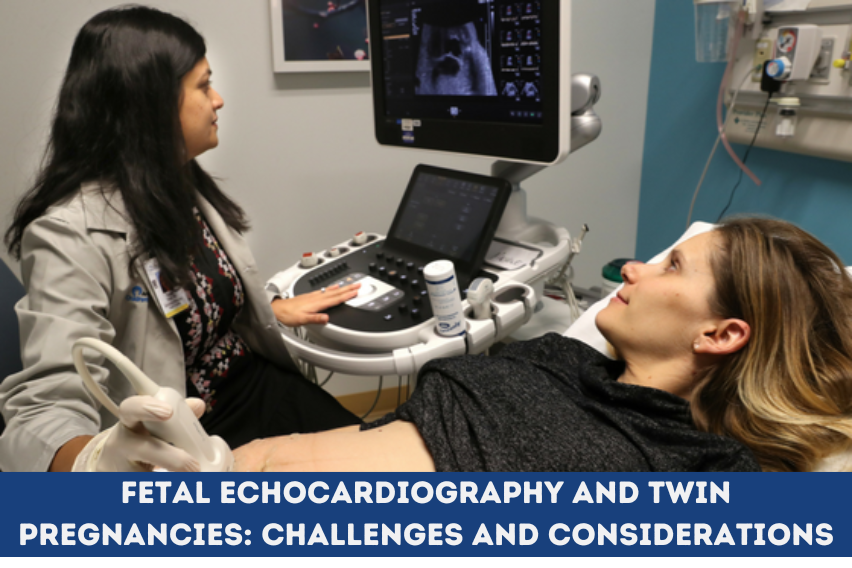 Fetal Echocardiography and Twin Pregnancies: Challenges, Risks, and Key ...